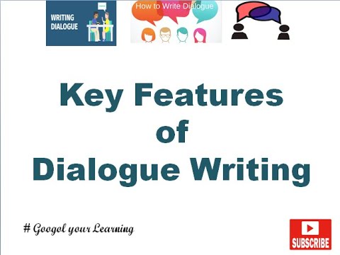 Key Features of Dialogue Writing