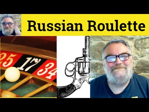 😎 Russian Roulette Meaning - Russian Roulette Defined - Russian Roulette Definition Russian Roulette
