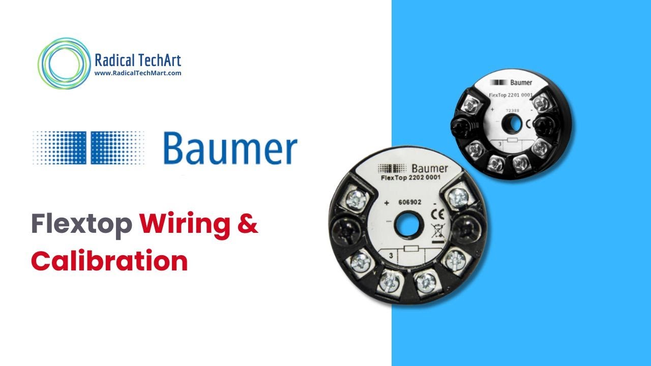 Baumer Flextop Wiring & Calibration | RTD Sensor + 4–20 mA Output Explained