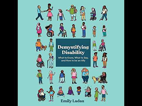 Demystifying Disability: What to Know, What to Say, and How to Be an Ally Audiobook by Emily Ladau
