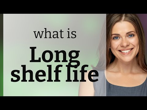 Understanding "Long Shelf Life" in English