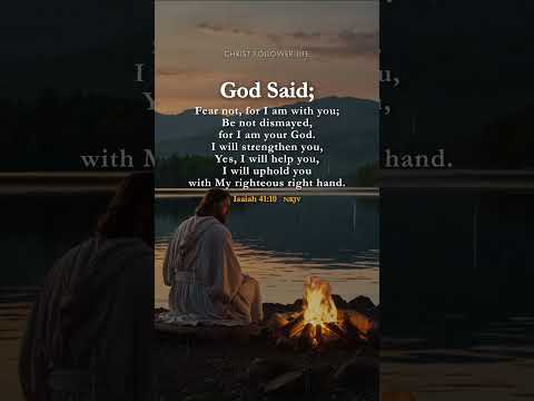 Fear Not, God Is With You! | God Said | Isaiah 41:10 | Verse Of The Day | Christ Follower Life