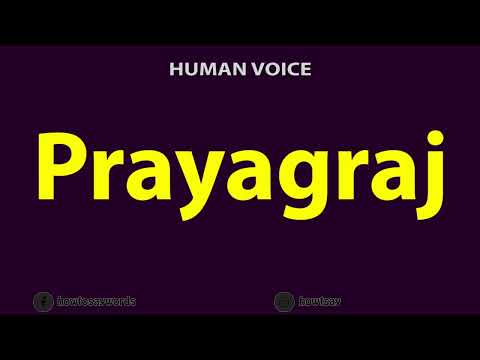How To Pronounce Prayagraj