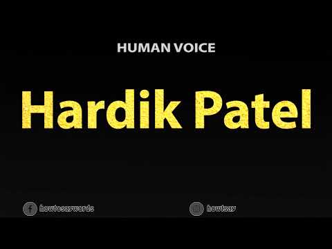 How To Pronounce Hardik Patel