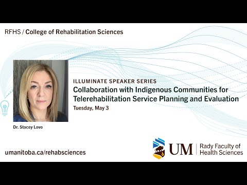 Illuminate - Collaboration with Indigenous Communities for Telerehabilitation (May 3, 2022)