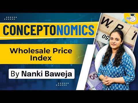 What is Wholesale Price Index (WPI)? and its Definition | Know all about it | StudyIQ IAS