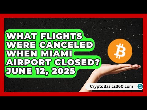 What Flights Were Canceled When Miami Airport Closed? June 12, 2025 | Everything About Miami