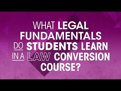 What legal fundamentals do students learn in a law conversion course?