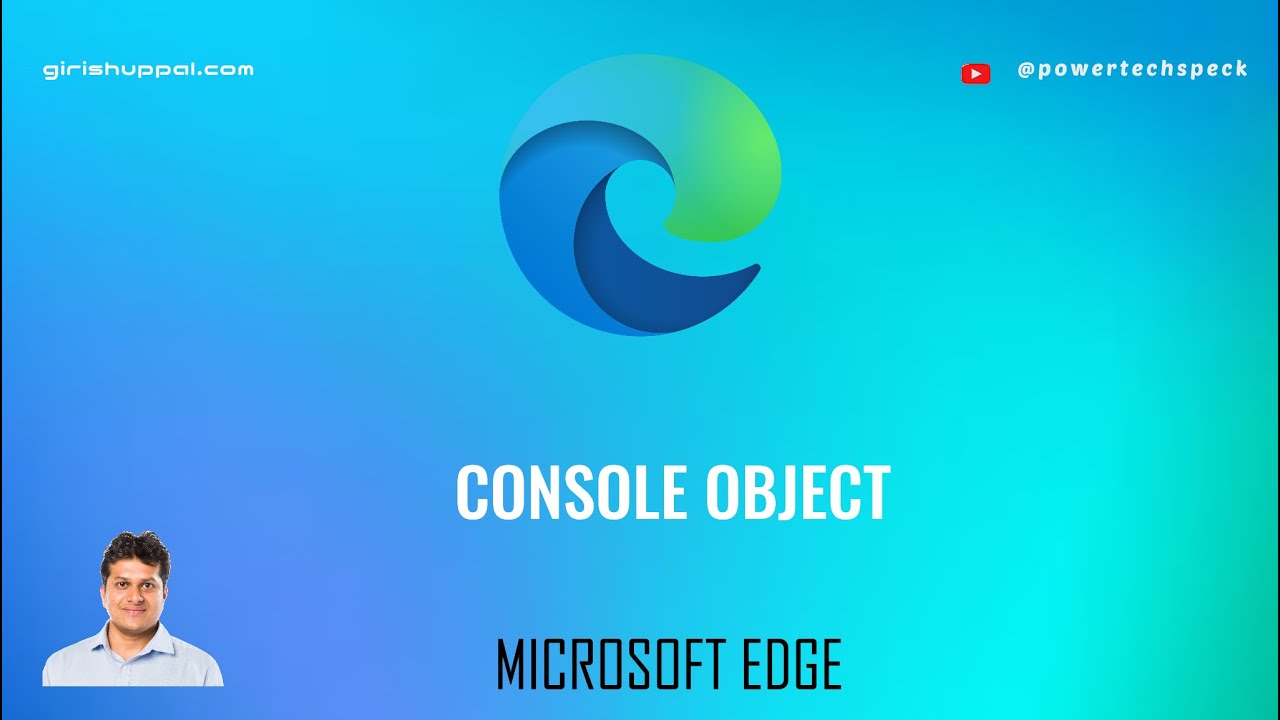 Explore Console Object in Microsoft Edge browser