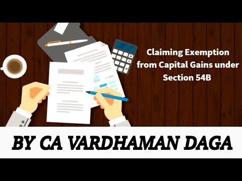 CAPITAL GAIN (SECTION 54B) with example