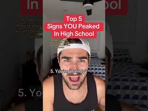 Top 5 Signs YOU Peaked In High School
