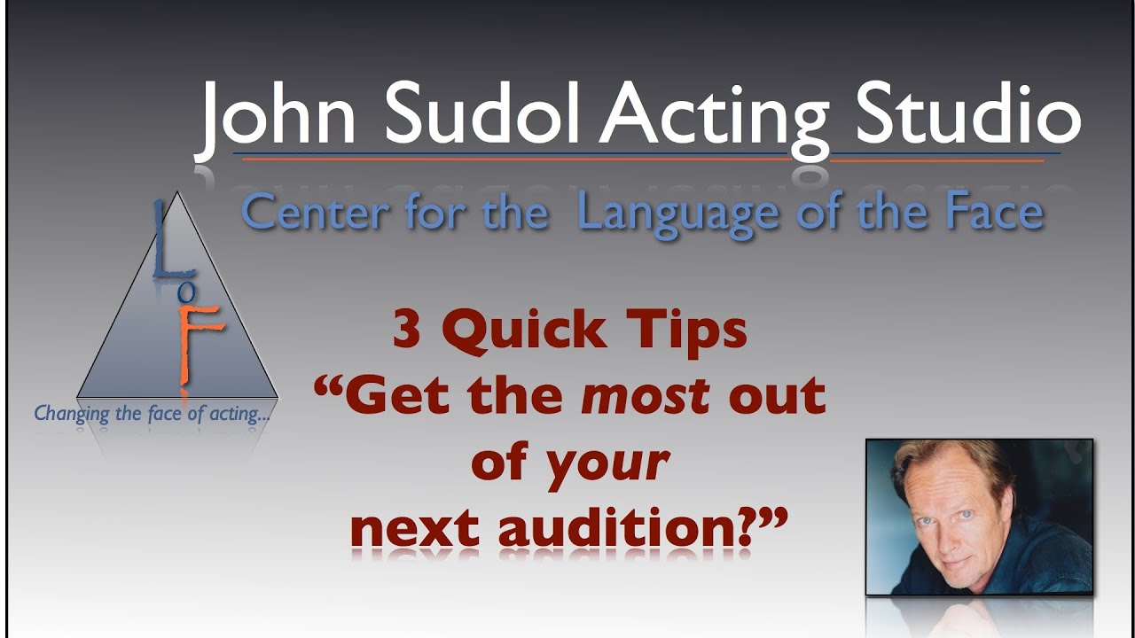 3 Quick Tips for Your Next Acting Audition