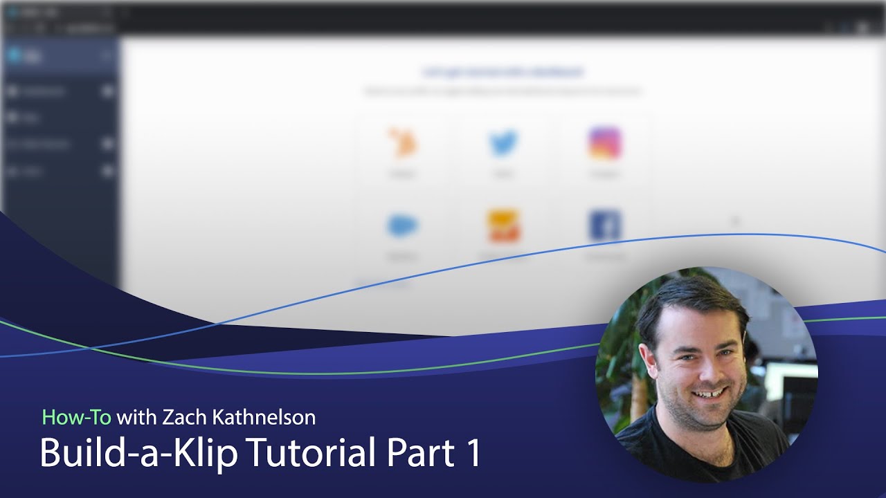 Build-a-Klip Tutorial: Part 1