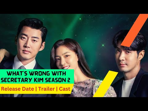 What’s Wrong with Secretary Kim Season 2 Release Date | Trailer | Cast | Expectation Ending Explaine