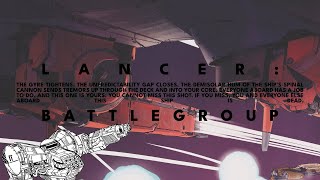 Intro to Lancer Battlegroup - SPACE BOAT ACTION, Prison Break, Union ...