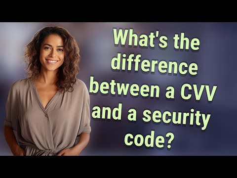 What's the difference between a CVV and a security code?