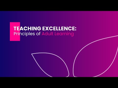 Teaching Excellence: Principles of Adult Learning