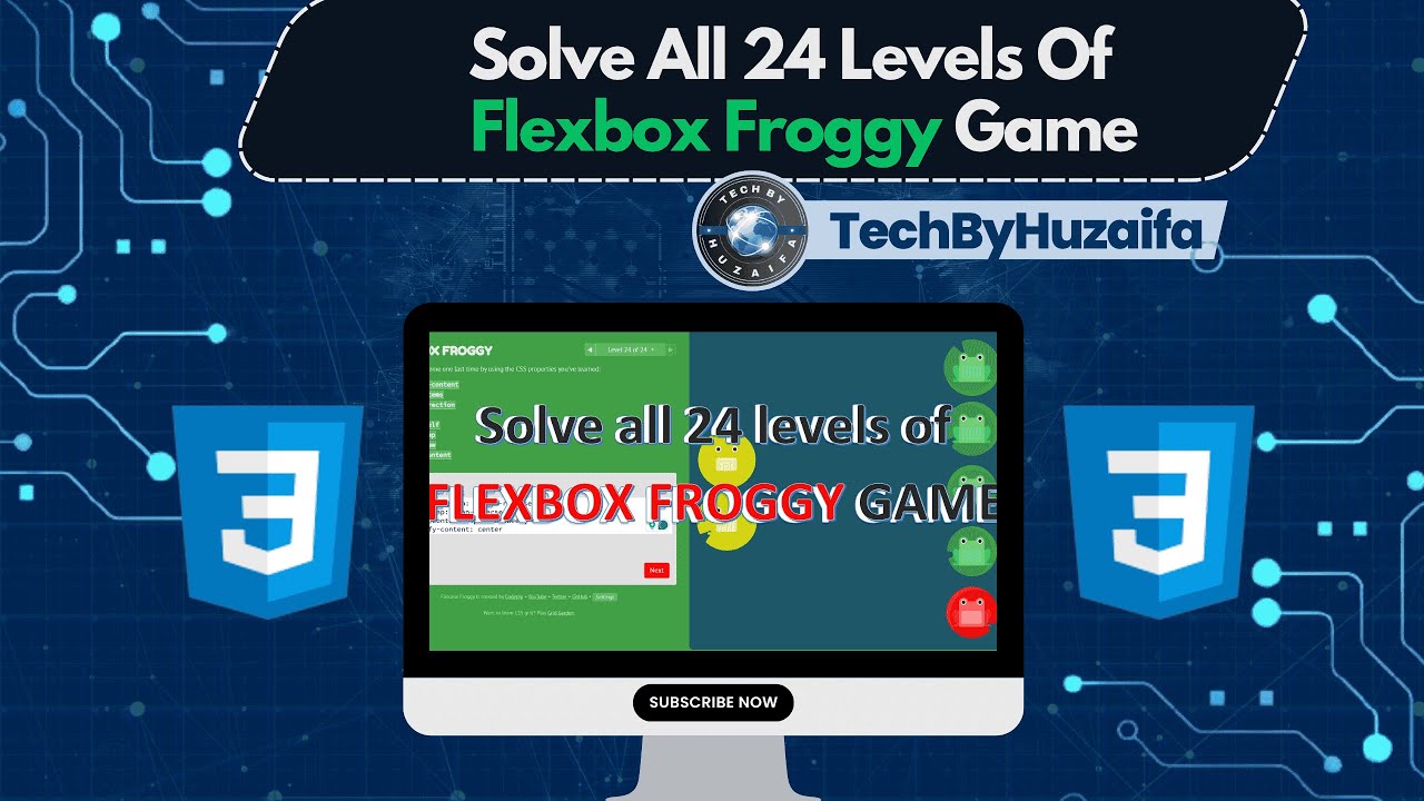Solve All 24 Levels Of CSS Flexbox Froggy Game | FLEXBOX MODEL | CSS3 | TechByHuzaifa
