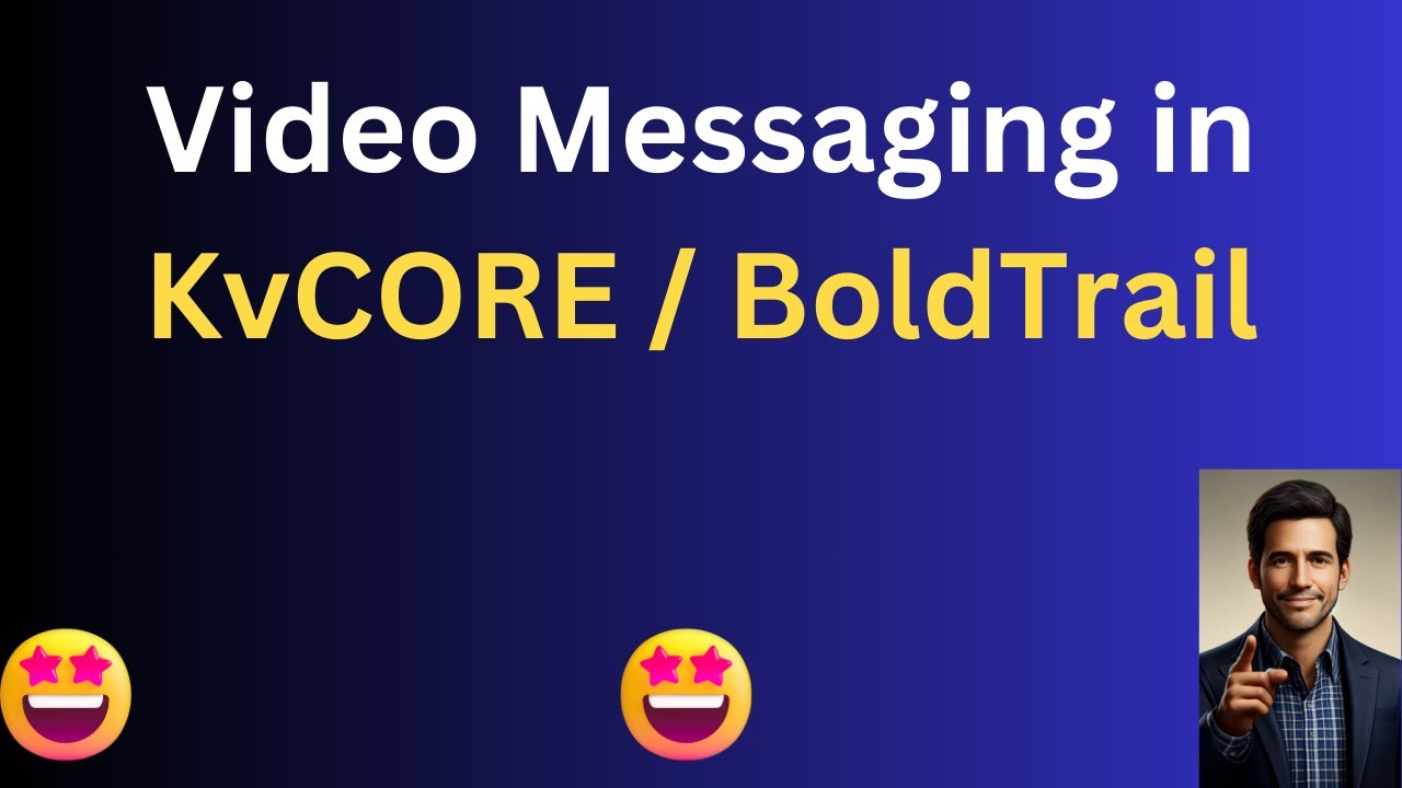 Video Messaging in KvCORE / BoldTrail