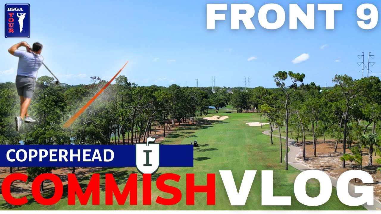 Commish Course Vlog: Copperhead Course - Front 9