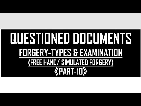 Forgery - It's types & examination|Freehand/Simulated/Copied Forgery|Questioned Documents|Part-10|