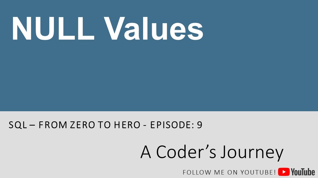 SQL Tutorial #9 - NULL Values
