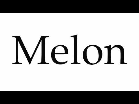 How to Pronounce Melon