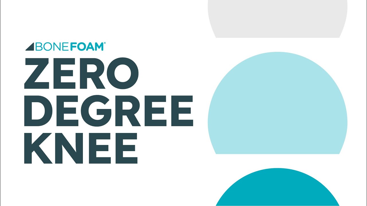 BoneFoam | Zero Degree Knee