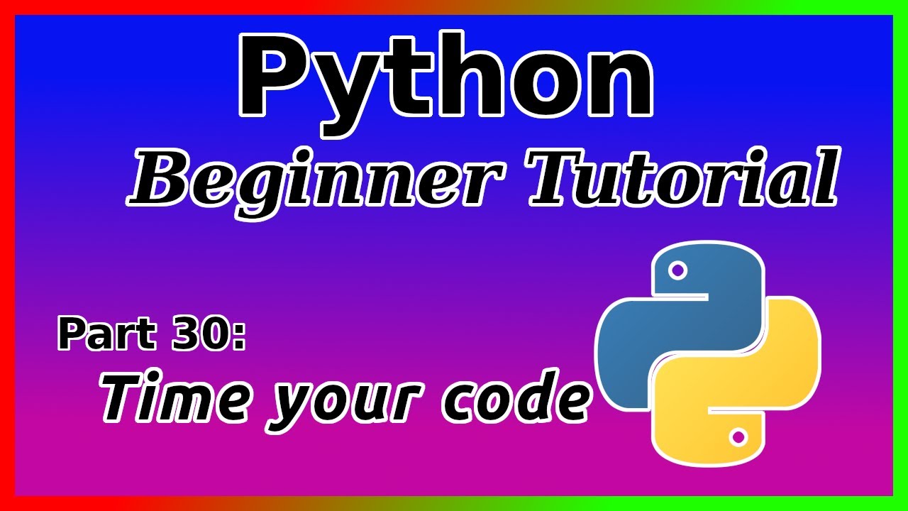 Timing your code with timeit - Python Tutorial (Part 30)