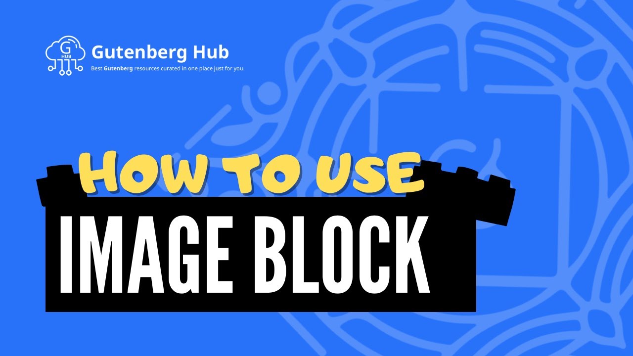 Gutenberg Image Block - Ultimate Guide - WordPress Block Editor