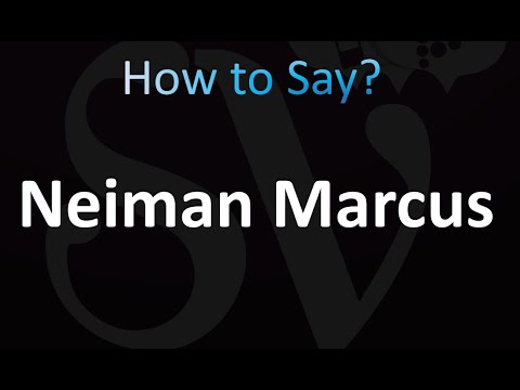 How to Pronounce Neiman Marcus (correctly!)