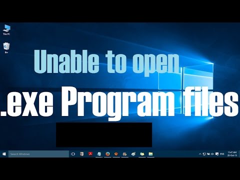 Unable to open exe files/program files in Windows 10 (SOLVED)