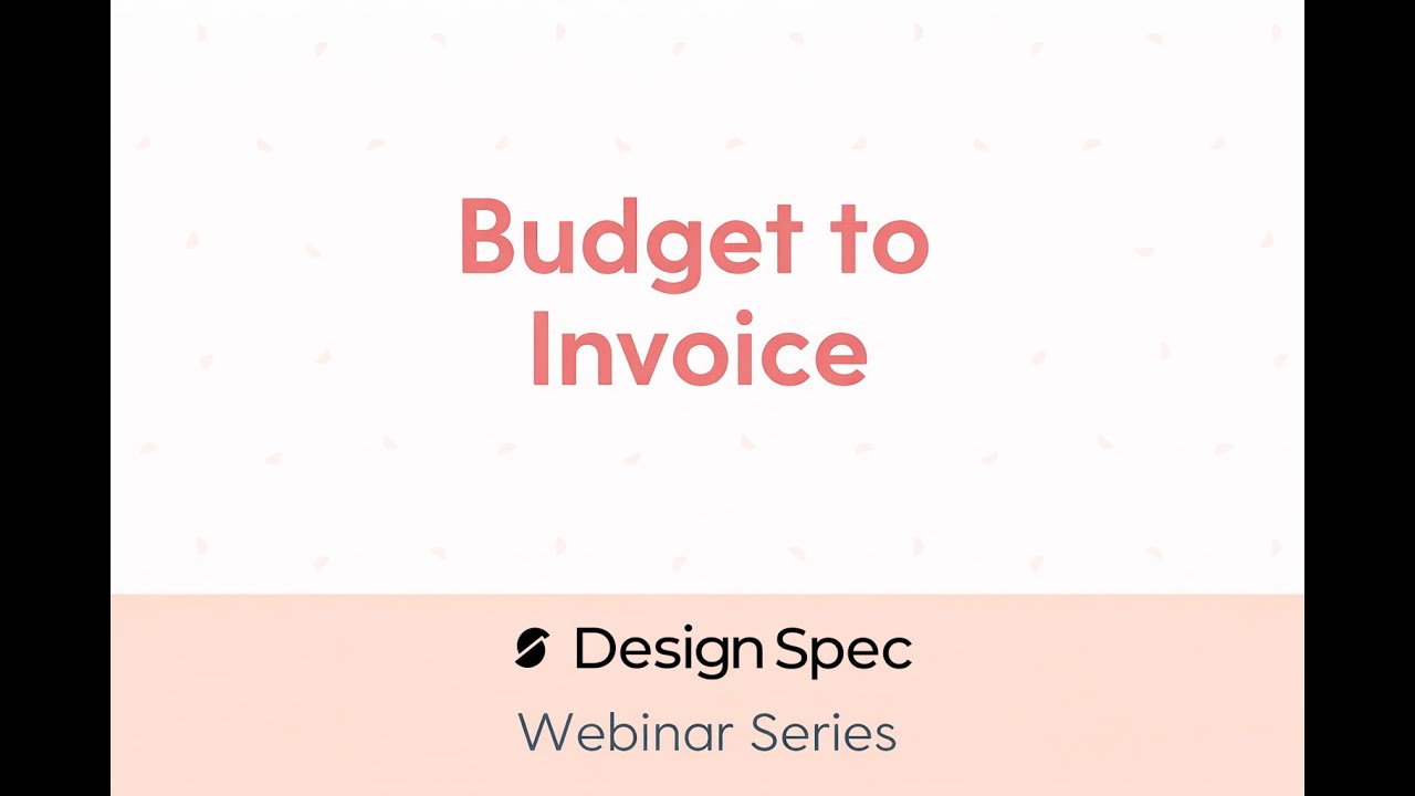 DesignSpec Tutorial: Budget to Invoice
