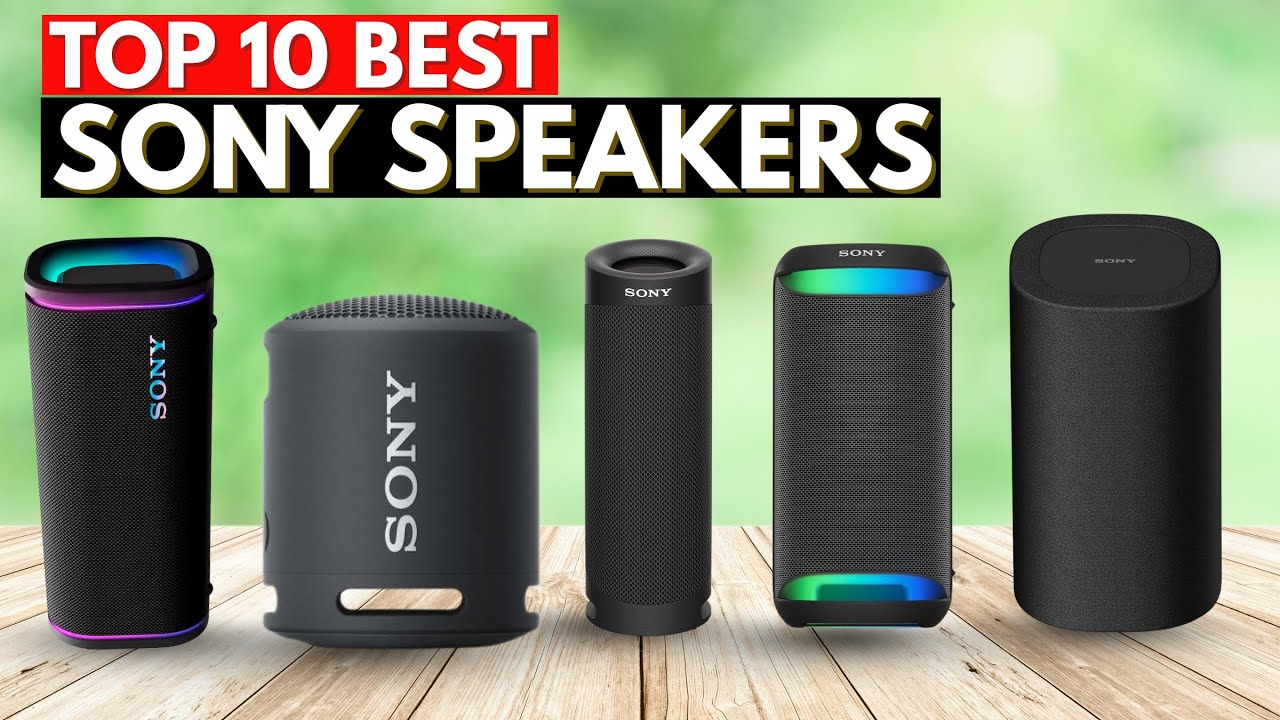 10 Best Sony Speakers To Buy in 2026 -Expert Buying Guide