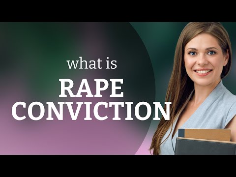 Rape conviction | RAPE CONVICTION definition