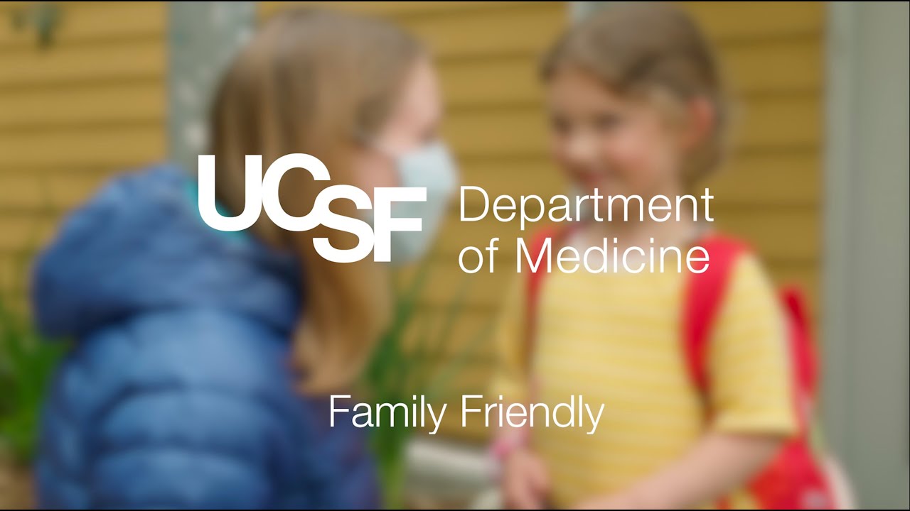 UCSF Department of Medicine Fellowship Programs: Family Friendly