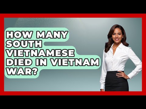How Many South Vietnamese Died In Vietnam War? - Military History HQ