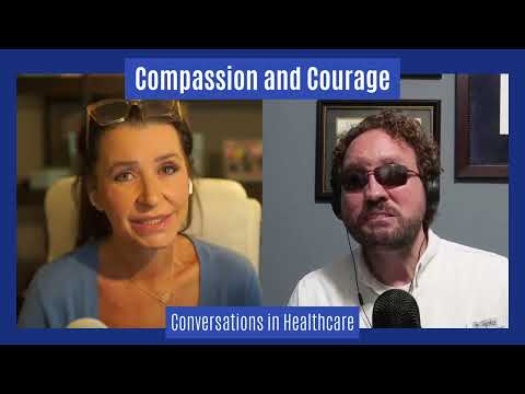 Understanding the Essence of Patient-Centered Care - Compassion & Courage - Episode 146