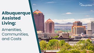 10 Best Assisted Living Facilities in Albuquerque, NM