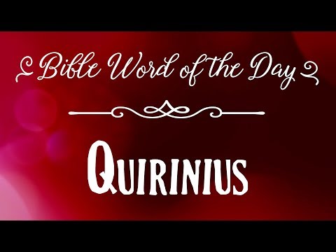 How To Pronounce Bible Names: The Bible Word of the Day - Quirinius