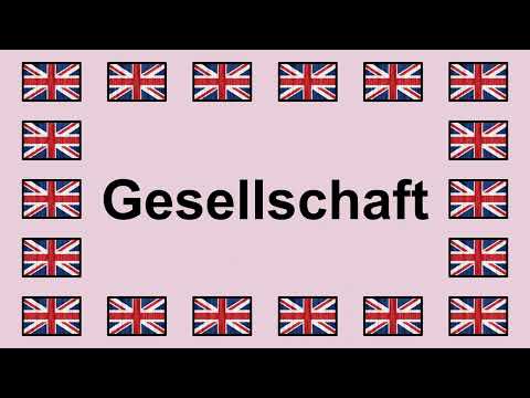 Pronounce GESELLSCHAFT in English 🇬🇧