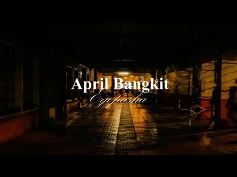 April Bangkit - Ego Pasha (Lirik)