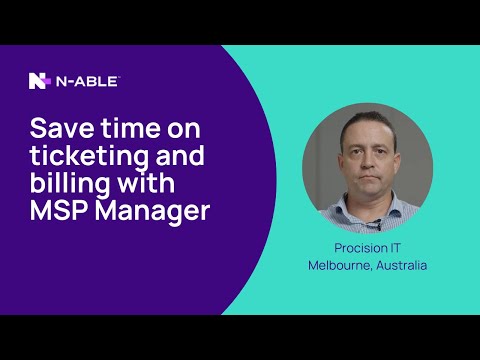 Save time on ticketing and billing with MSP Manager