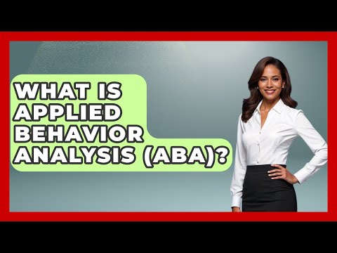 What Is Applied Behavior Analysis (ABA)? - Child Welfare Network