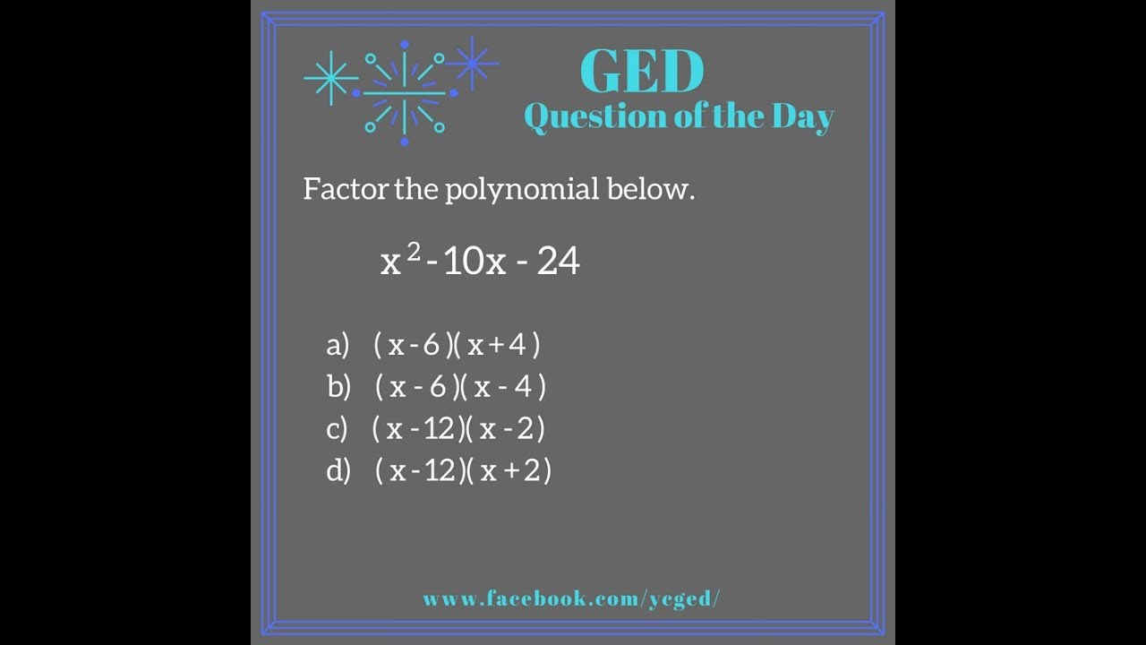 GED® Math: Factoring Polynomials 