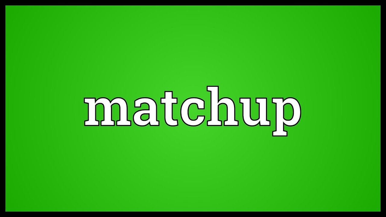 Matchup Meaning