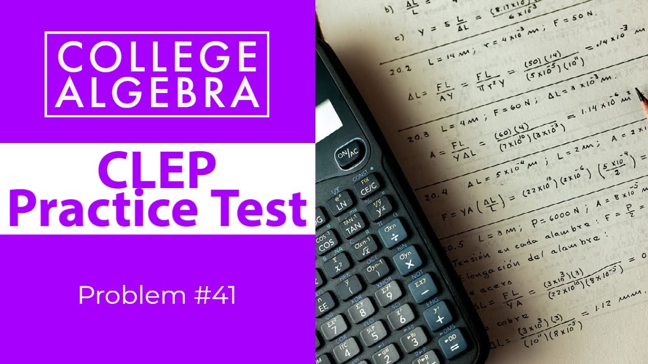 CLEP College Algebra Review Problem #41