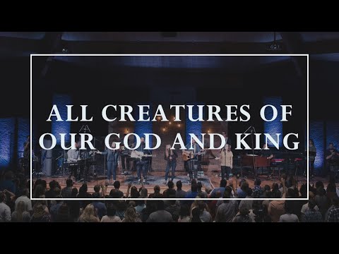 All Creatures of Our God and King Lyrics - Sovereign Grace Music