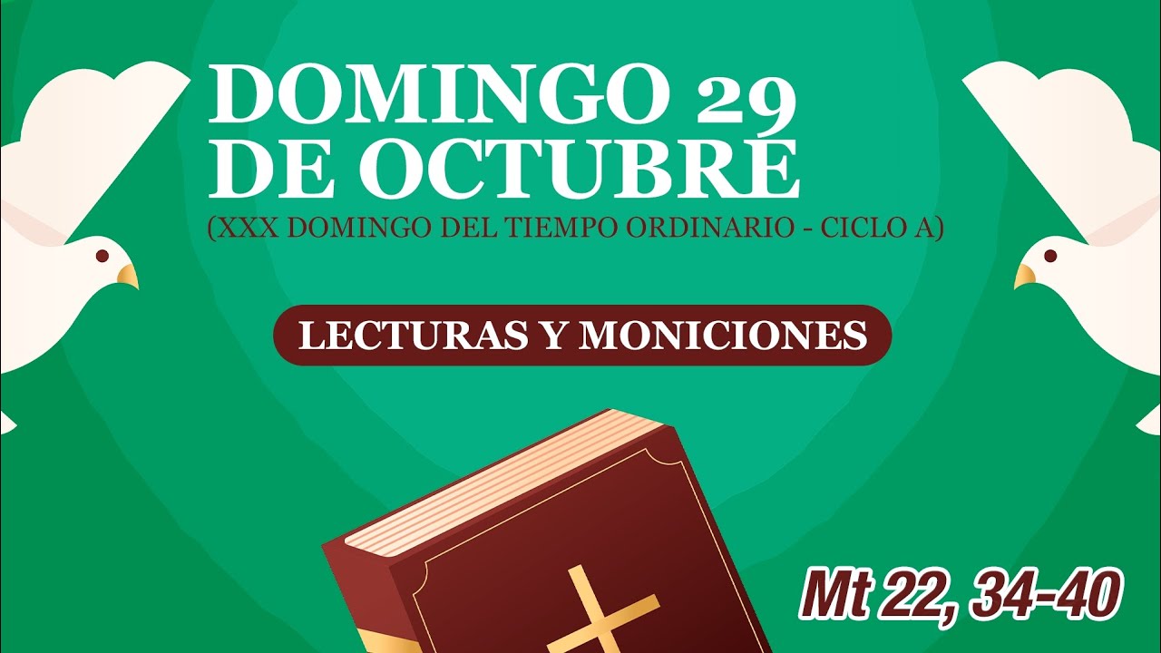 Lecturas y Moniciones. Domingo 29 de octubre 2023, XXX semana del Tiempo Ordinario, ciclo A
