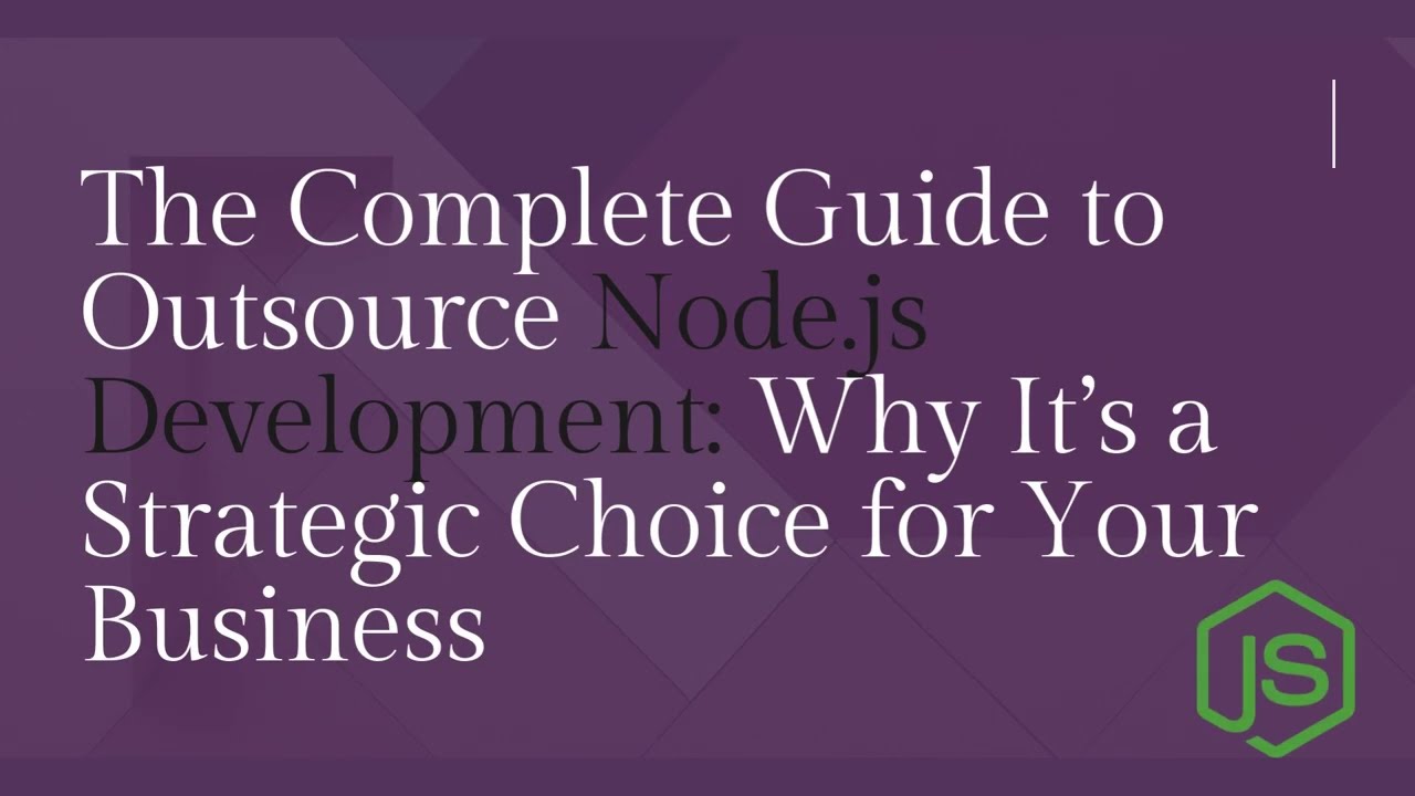 Complete Guide to Outsource Node.js Development